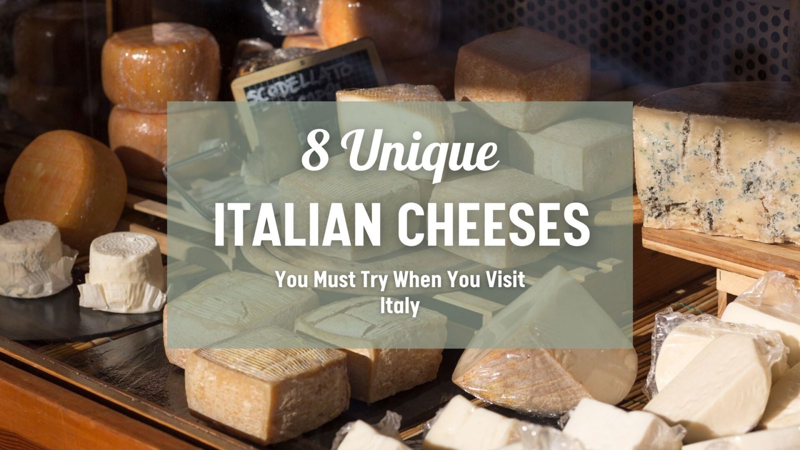 What is the best cheese to try when in Italy?